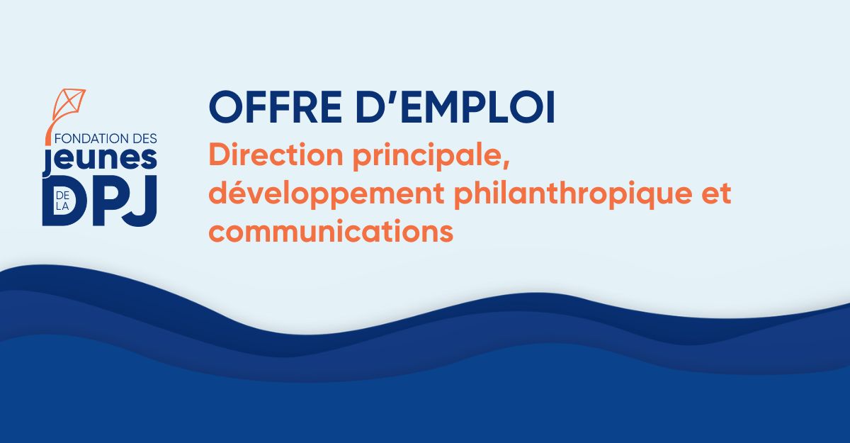 OFFRE D'EMPLOI : Direction principale, développement philanthropique et communications ...